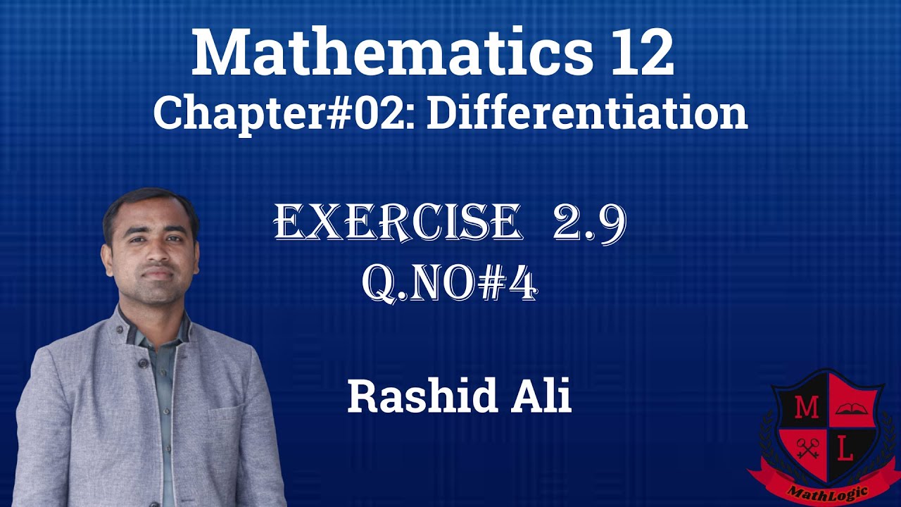 Exercise 2.9 Q#4 Lec_41 Chap 02 Math 12 - YouTube