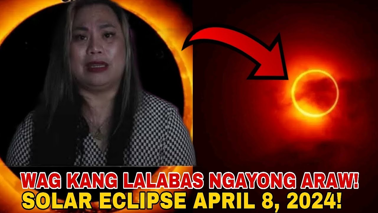 SOLAR ECLIPSE APRIL 8, 2024 IN PHILIPPINES! | WAG KANG LALABAS NGAYONG ARAW SOLAR ECLIPSE APRIL ...