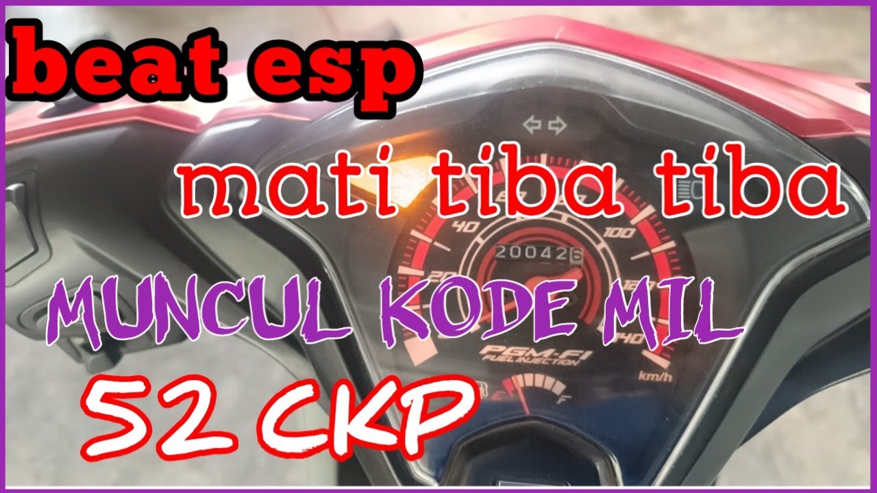 Beat esp mati tiba tiba muncul kode mil 52 ckp - YouTube