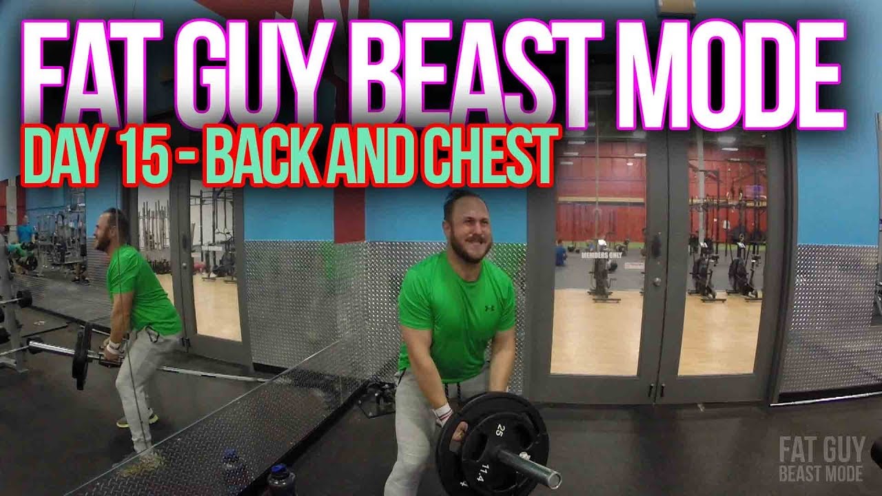 Fat Guy Beast Mode - Day 15 - Back and Chest - YouTube