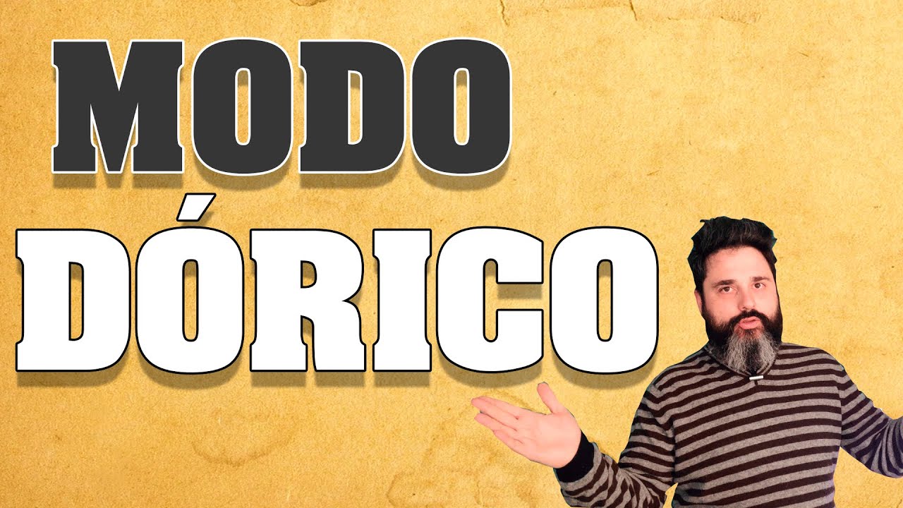 MODO DÓRICO explicación de sus acordes y estructura para cualquier ...