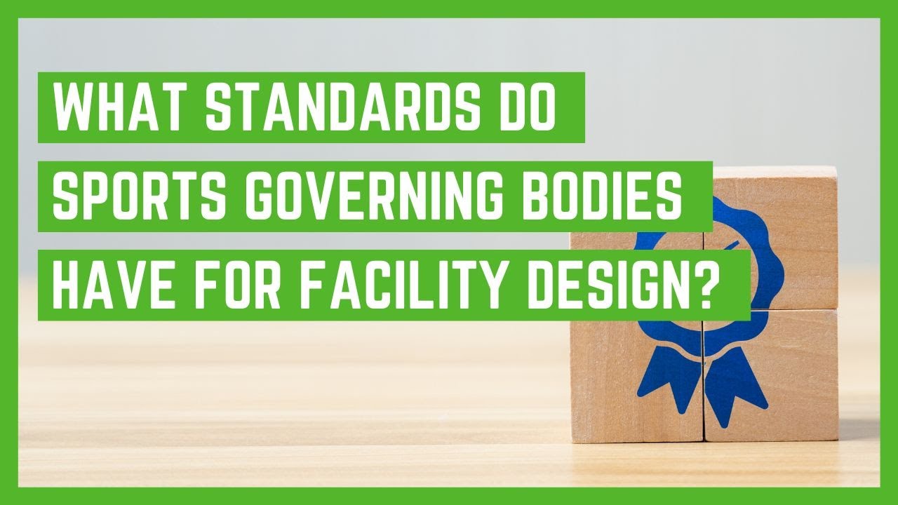 Understanding Sport Governing Body Standards in Sport Facility Design ...