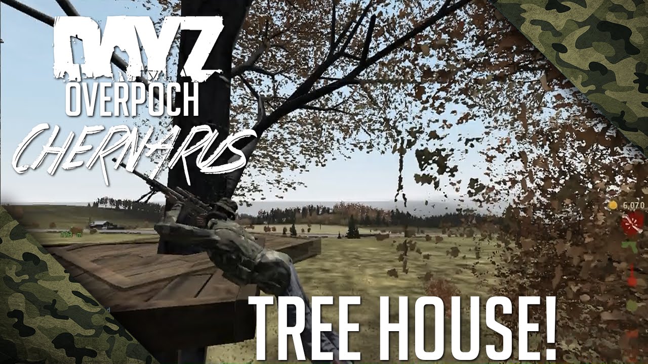 DayZ Overpoch Chernarus #1 - Tree House! - YouTube