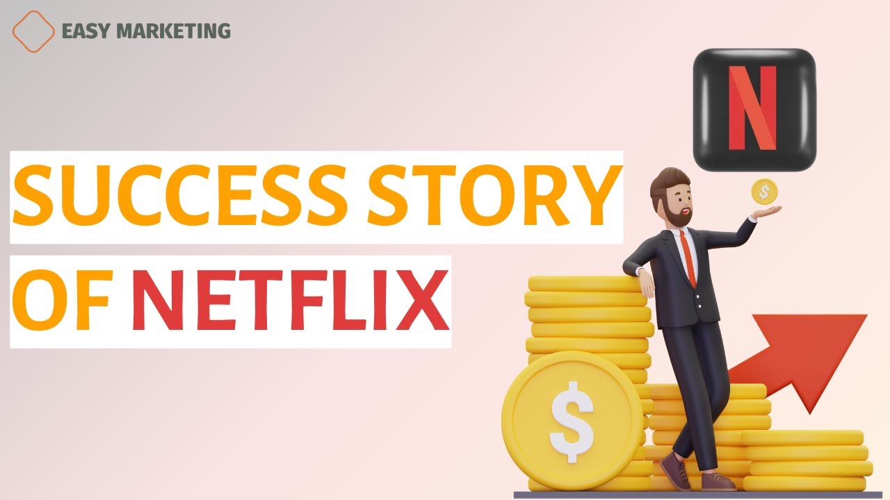 Success Story of Netflix, incorporated: Revolutionizing Entertainment ...