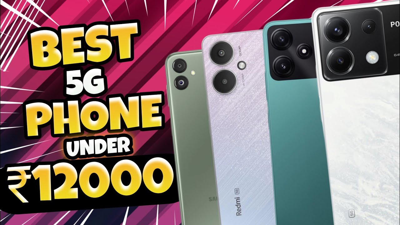 Best 5G Smartphone Under 12000 in 2024 | Best Phone Under 12000 - YouTube