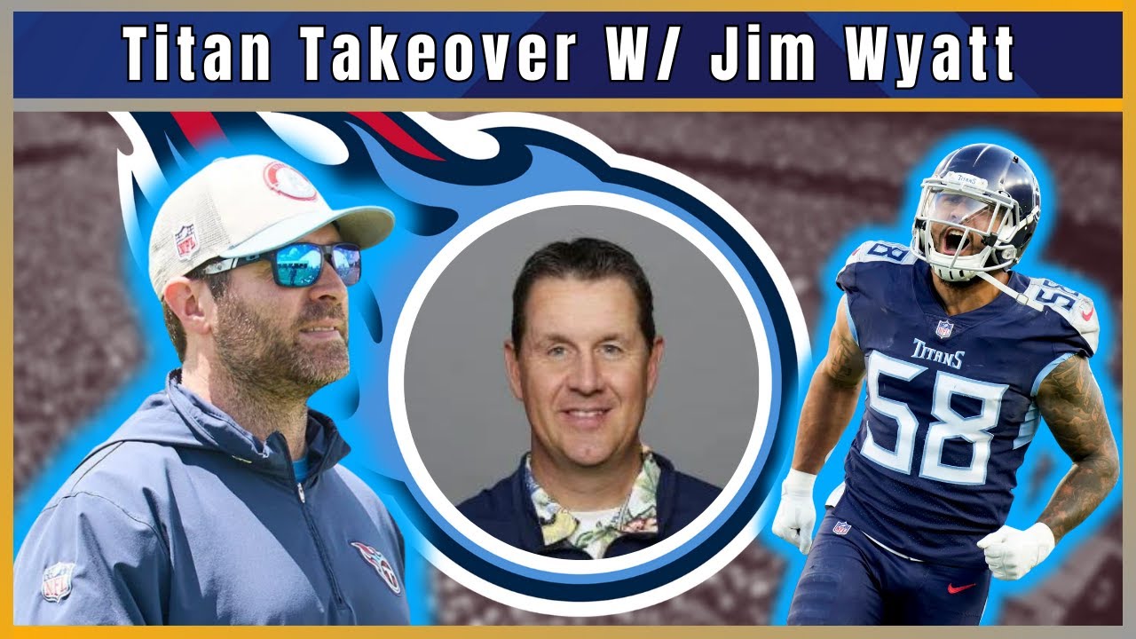 Titans Takeover W/ Jim Wyatt - YouTube