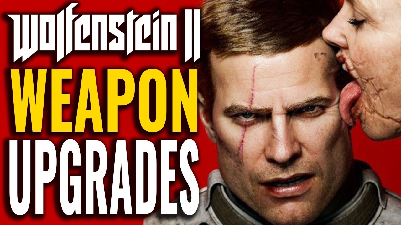Wolfenstein 2's BEST Weapons & Upgrades Explained - YouTube