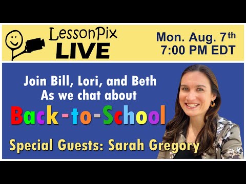 LessonPix Live! - Back-To-School with Sarah Gregory!