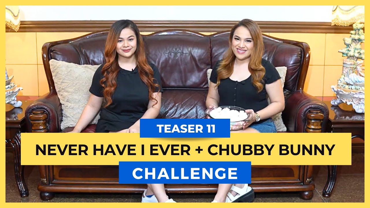 TEASER 11: NEVER HAVE I EVER + CHUBBY BUNNY CHALLENGE | Paty Katy ...
