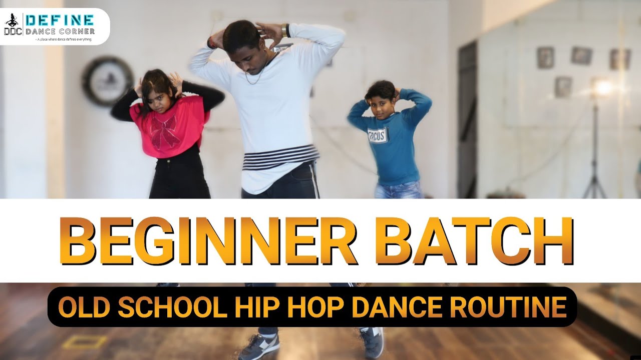 Beginner Batch | Old School Hip Hop Routine Dance | Choreography by D ...