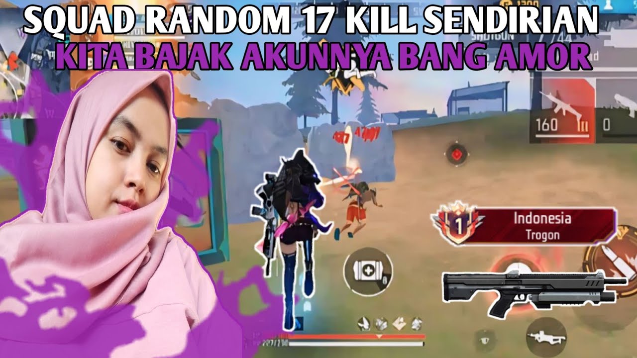 SQUAD RANDOM 17 KILL SENDIRIAN !! SAYA MAININ AKUNNYA BANG AMOR - FREEFIRE INDONESIA - YouTube