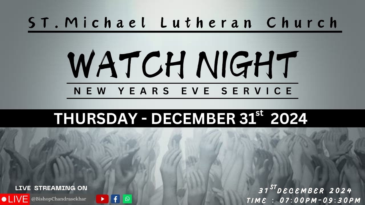 WATCH NIGHT SERVICE - 2024 || 31-12-2024 || 𝑺𝒕. 𝑴𝒊𝒄𝒉𝒂𝒆𝒍'𝒔 𝑳𝒖𝒕𝒉𝒆𝒓𝒂𝒏 ...