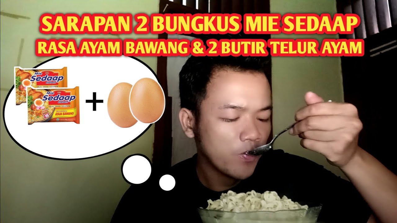 SARAPAN 2 BUNGKUS MIE SEDAAP AYAM BAWANG DAN 2 BUTIR TELUR AYAM - YouTube