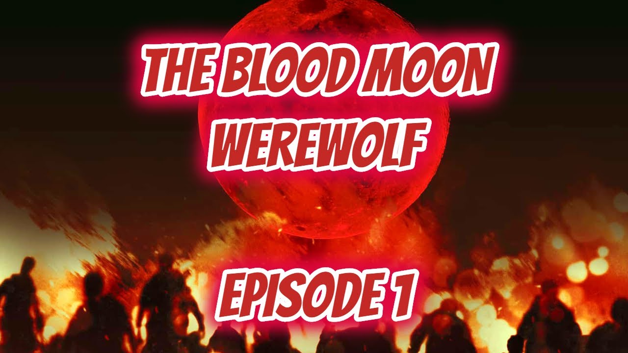 The Blood Moon Werewolf By Baked Mhack - YouTube