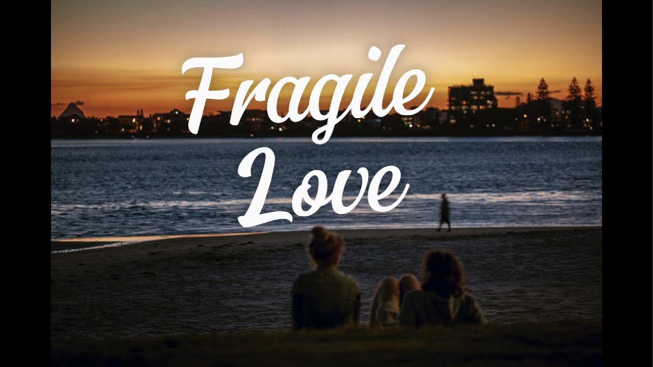 The Song for Broken Hearts | Fragile Love 💔 - YouTube