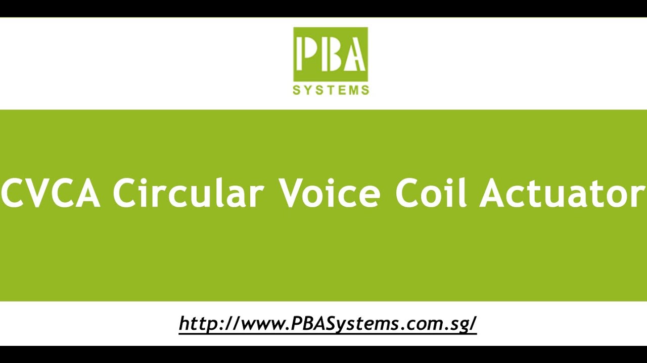 CVCA Circular Voice Coil Actuator - PBA Systems Singapore - YouTube