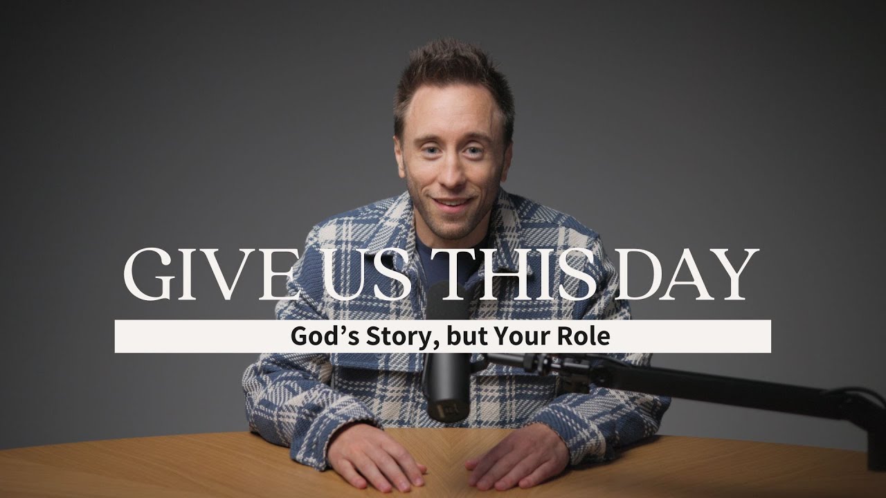 God's Story, but Your Role | Give Us This Day | Daniel Rainey - YouTube