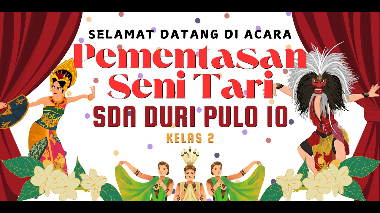 Pementasan Tari_SDN Duri Pulo 10_Kelas 2_2024 - YouTube