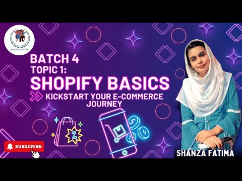 Topic 1: Shopify Basics for Begginers By Shanza Fatima - YouTube