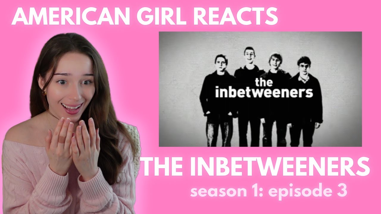 AMERICAN GIRL REACTS: THE INBETWEENERS SERIES 1 EPISODE 3 | THORPE PARK ...