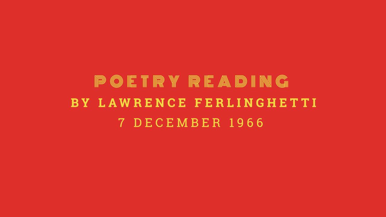 Poetry reading by Lawrence Ferlinghetti - 7 December, 1966 - YouTube