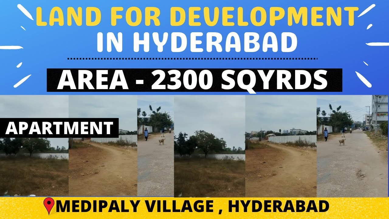 MEDIPALLY : 2300 SQYRDS LAND FOR DEVELOPMENT | BAHADURGUDA | TARNAKA ...