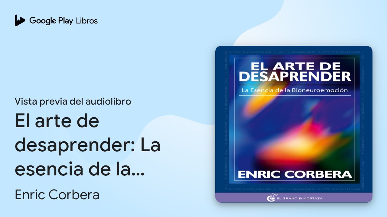 El arte de desaprender: La esencia de la… de Enric Corbera · Vista previa del audiolibro - YouTube