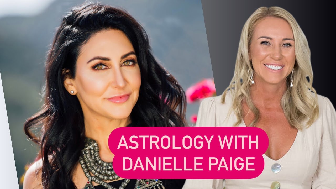 Awakening and Astrology with Danielle Paige - YouTube