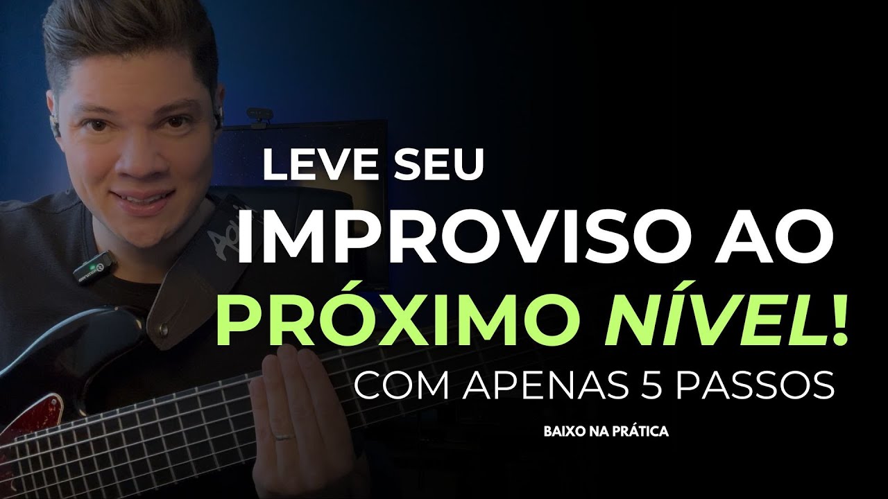 5 Passos para o Seu Improviso Soar Melhor | BAIXO NA PRÁTICA #5 - YouTube