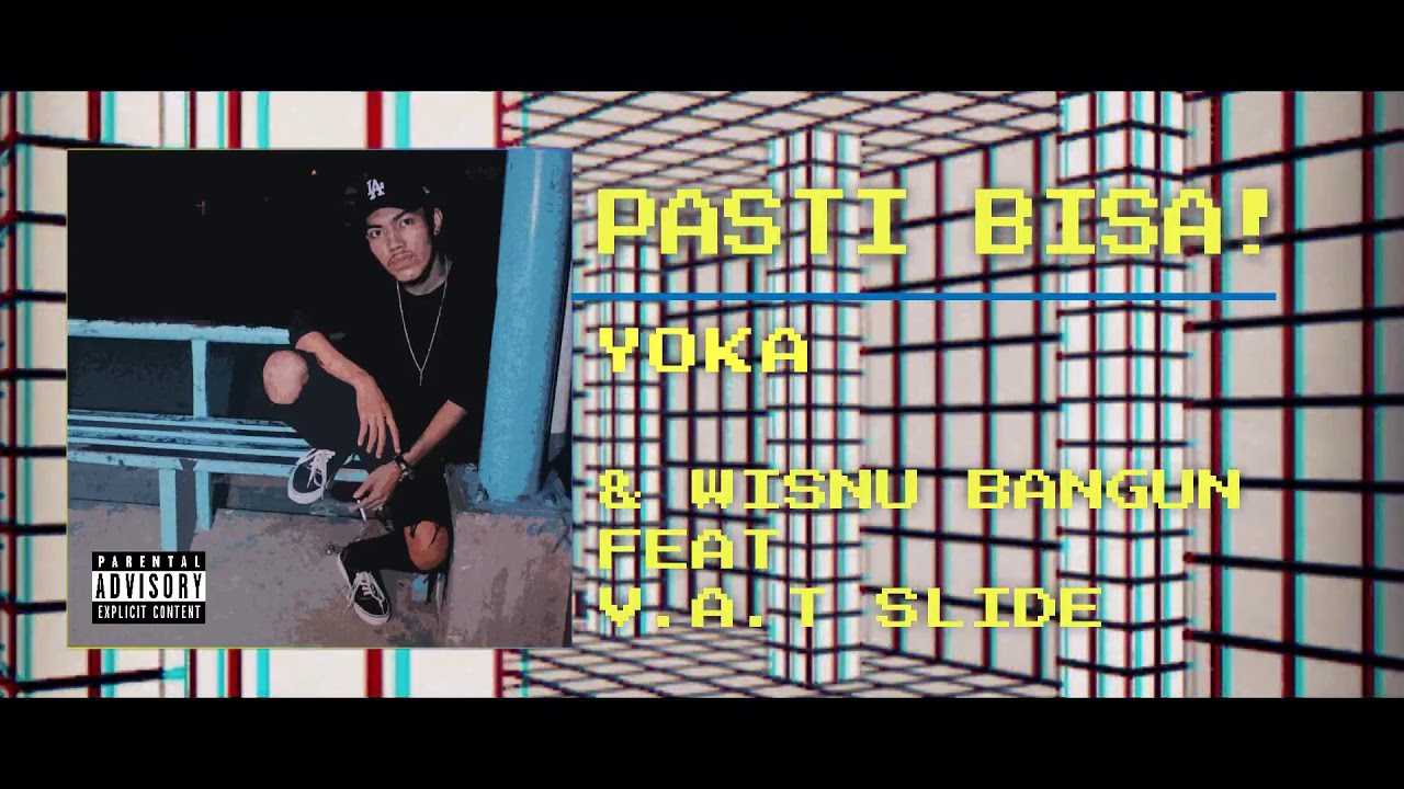 PASTI BISA! - YOKA & WISNU BANGUN FEAT V.A.T SLIDE (Audio) - YouTube