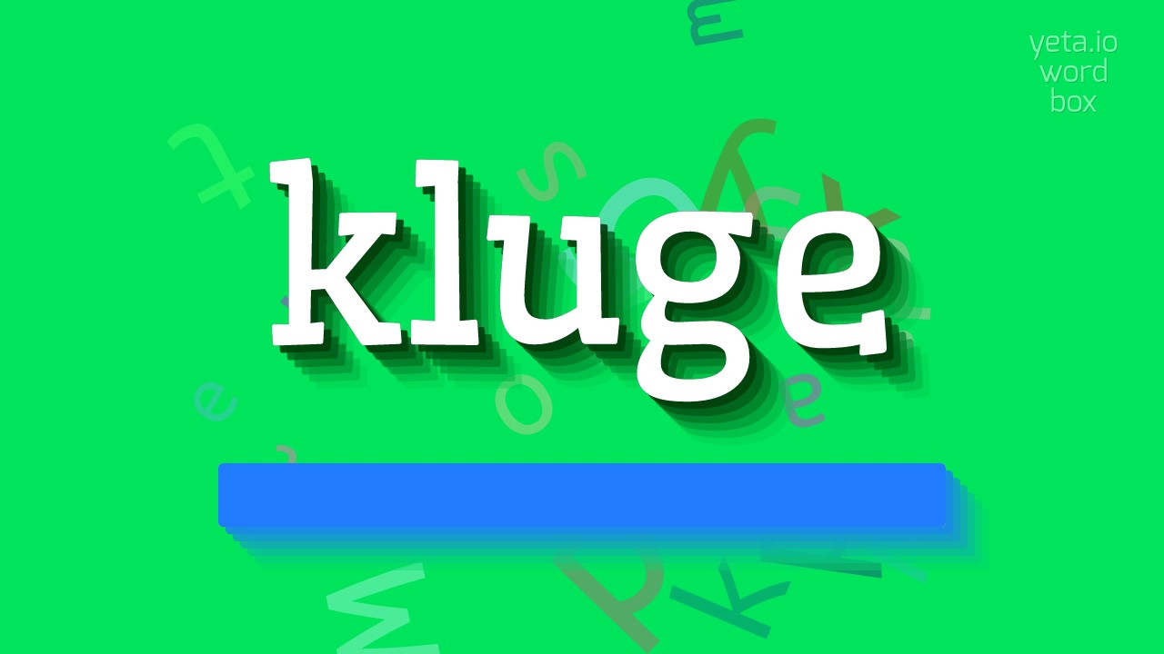 How to say "kluge"! (High Quality Voices) - YouTube