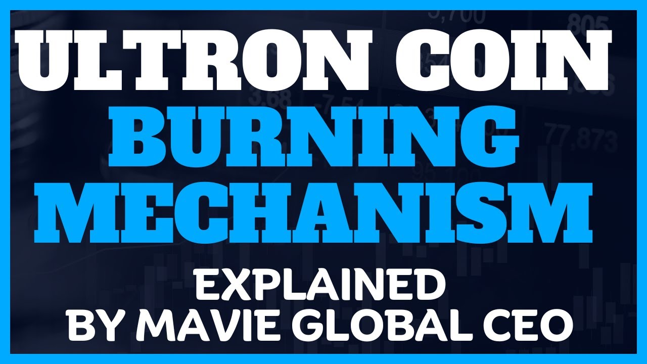 ULTRON COIN BURNING MECHANISM EXPLAINED BY MAVIE GLOBAL CEO - YouTube