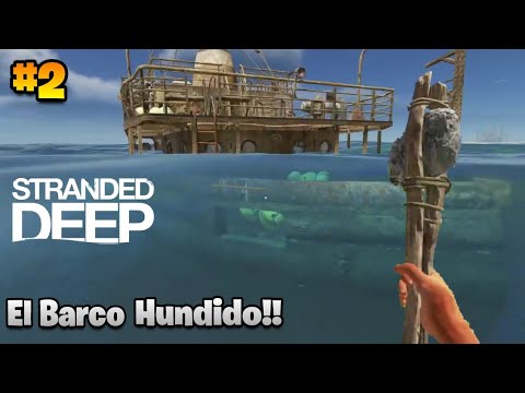 Explorando un Barco Hundido!! - Stranded Deep #2 - YouTube