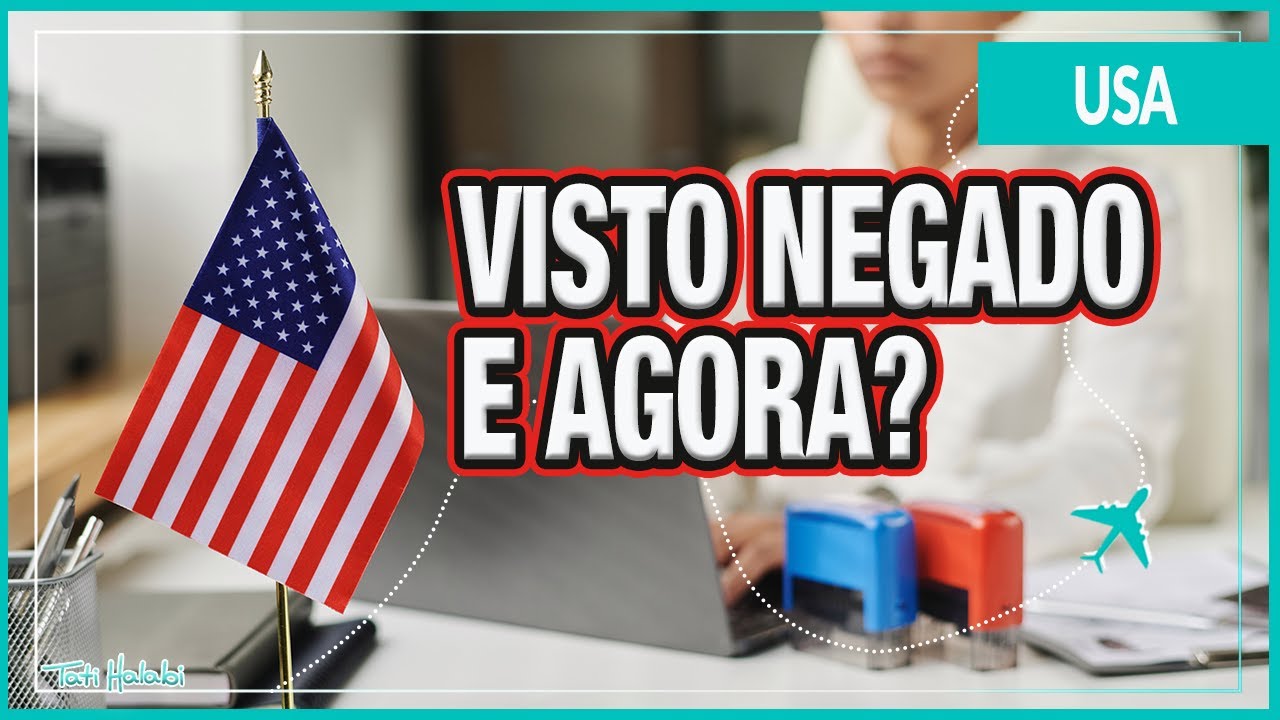 [VISTO AMERICANO NEGADO] O que fazer? Vale a pena tentar o visto ...
