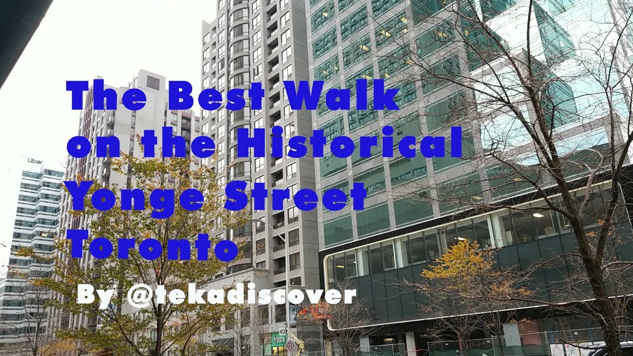 The Best Walk on the Historical Yonge Street in Toronto - YouTube