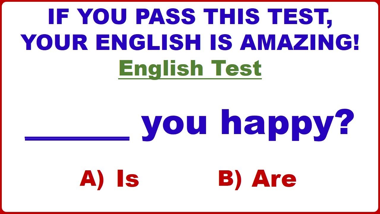 English Grammar Test ️ IF YOU PASS THIS TEST, YOUR ENGLISH IS ...