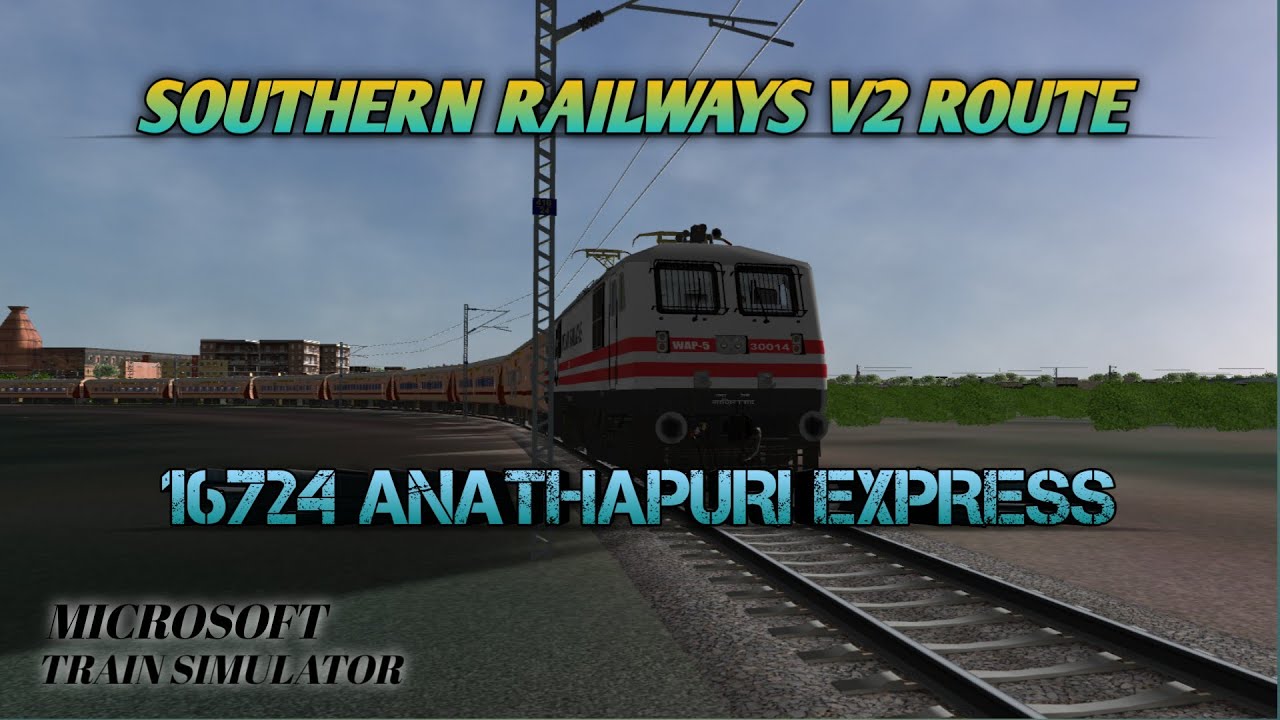 16724 ANATHAPURI EXPRESS Short Run | Southern Railways V2 Route | MSTS ...