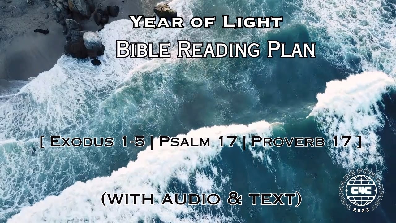 KJV Audio Bible | Exodus 1-5 / Psalm 17 / Proverb 17 | Year of Light ...
