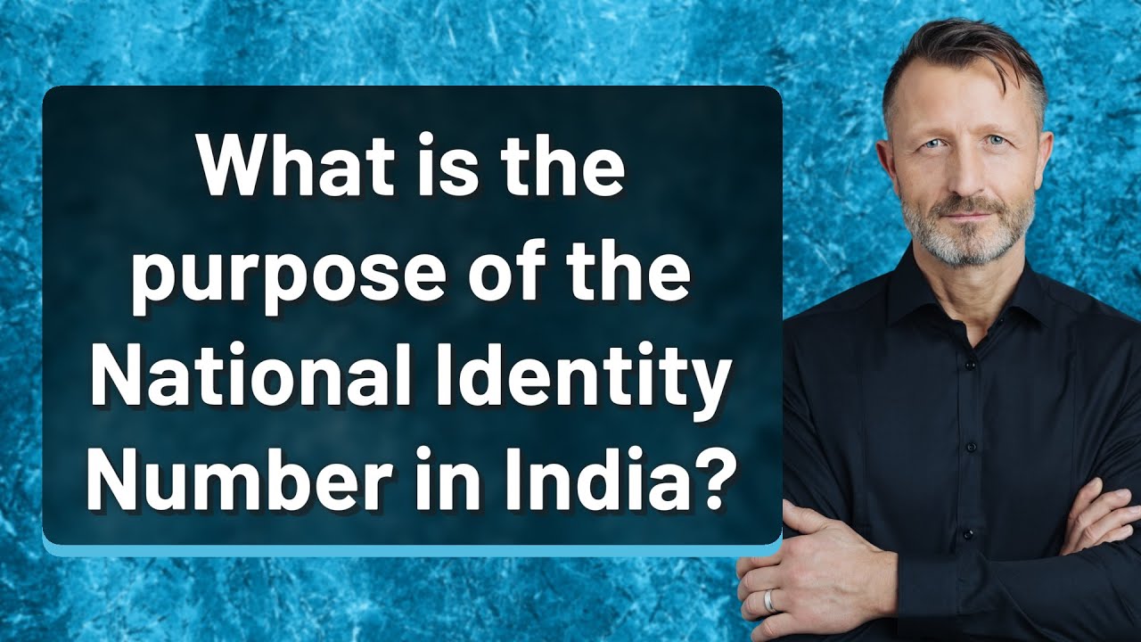 What is the purpose of the National Identity Number in India? - YouTube