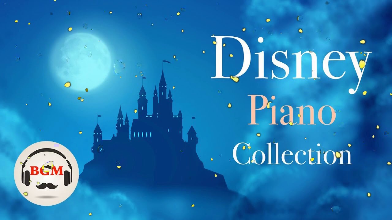 Disney Piano Collection Relaxing Piano Music Music For Relax, Study ...
