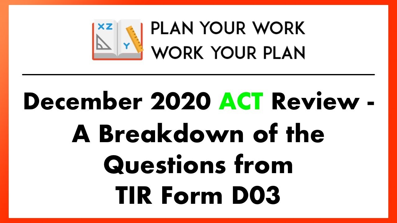 December 2020 ACT Review – A Breakdown of the Questions from TIR Form ...