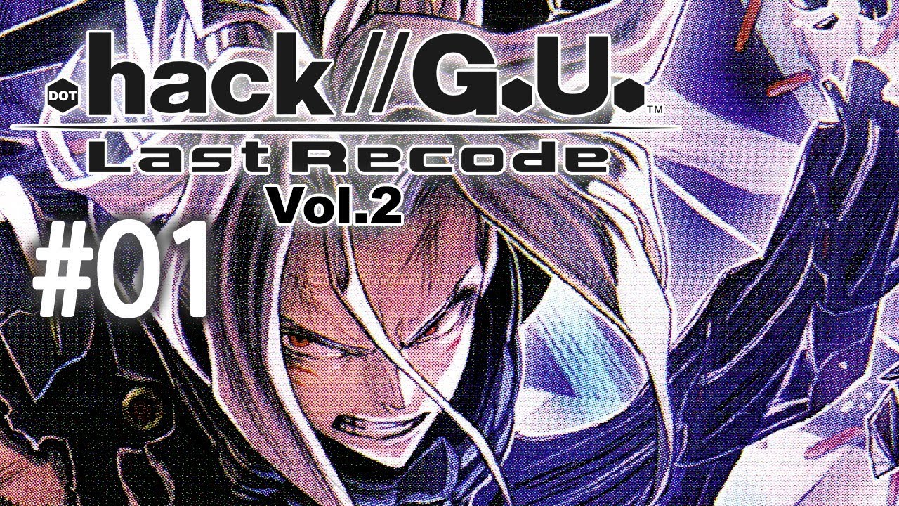 .hack//G.U. Last Recode Vol.2 - Pt.01 - YouTube