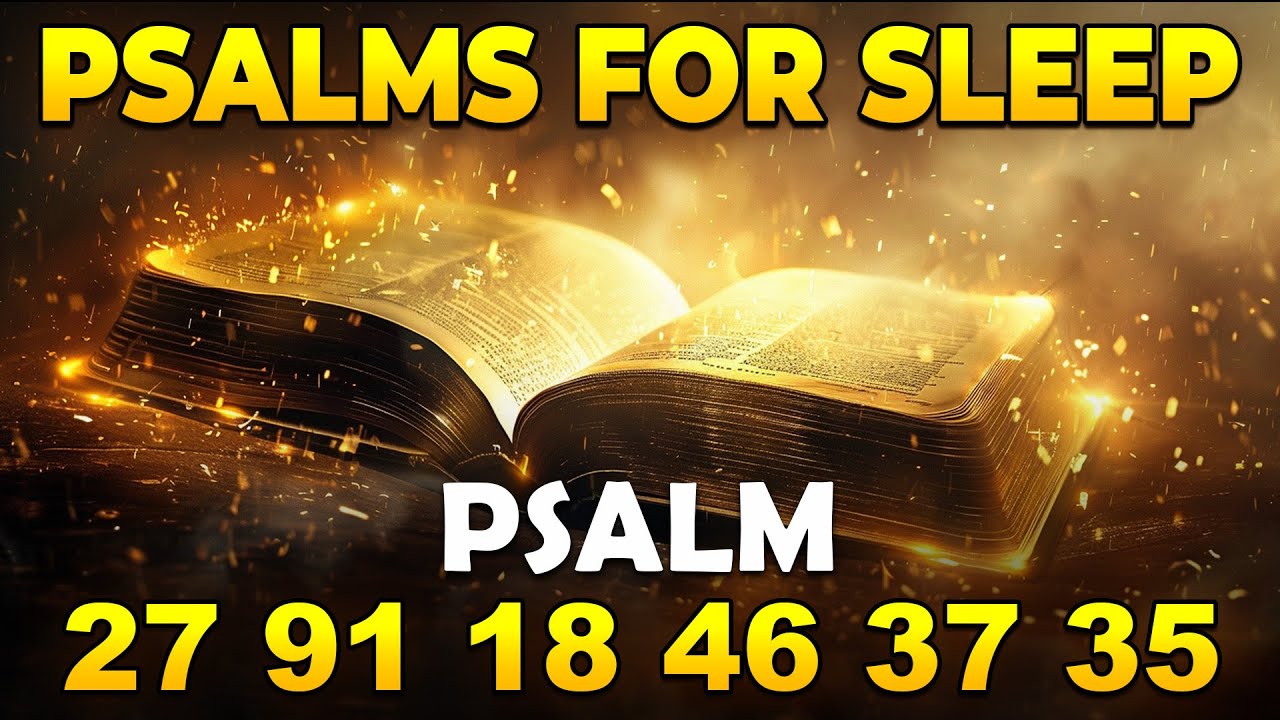 [🙏NIGHT PRAYER!] Psalm 27, 91, 18, 46, 37, 35 (Best psalms for ...