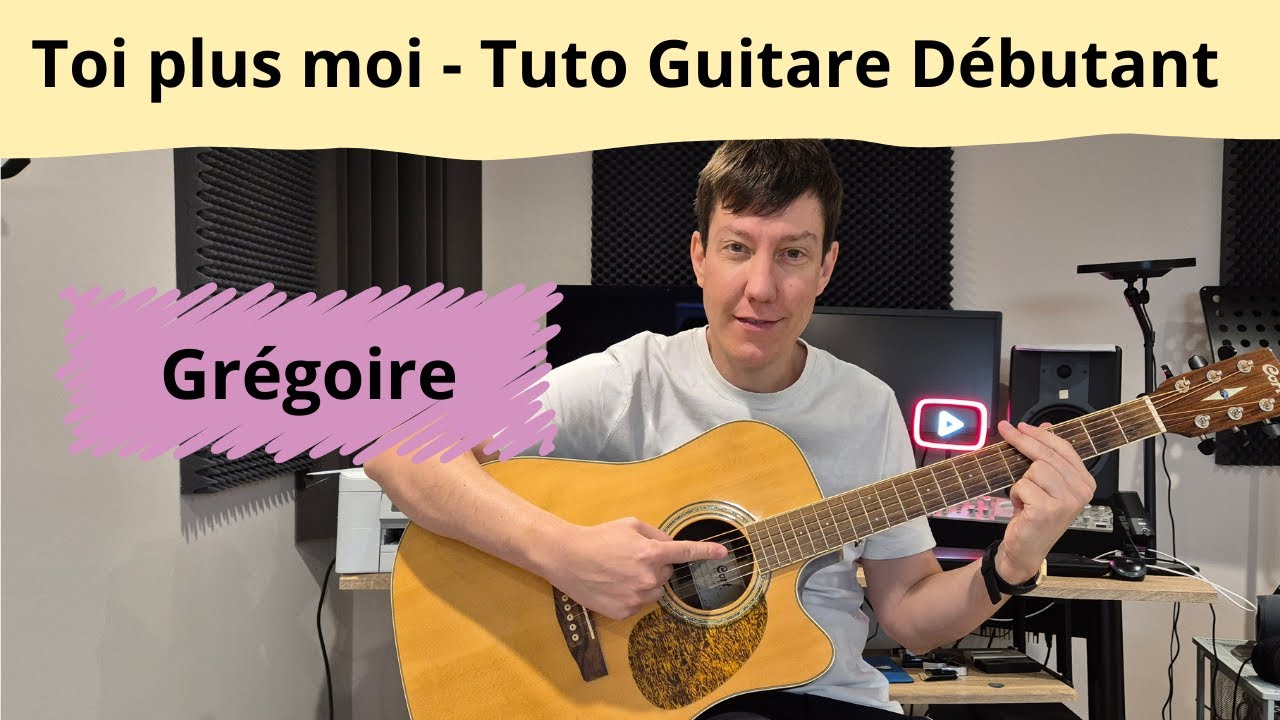 Toi plus moi - Grégoire - Tuto Guitare Débutant - YouTube