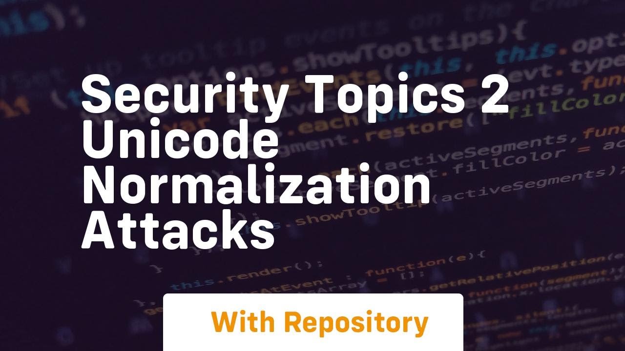Security topics 2 unicode normalization attacks - YouTube