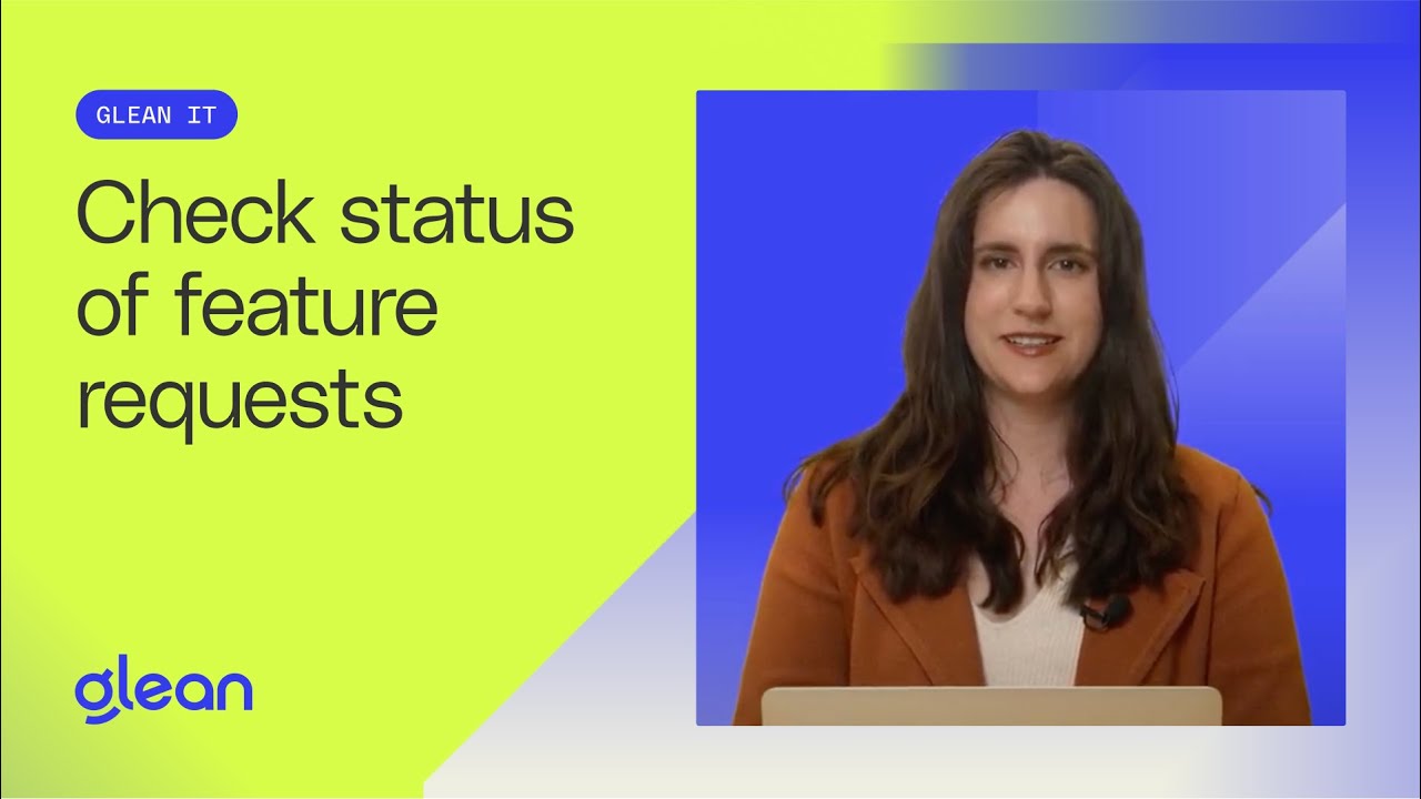 Glean It: Check status of feature requests - YouTube
