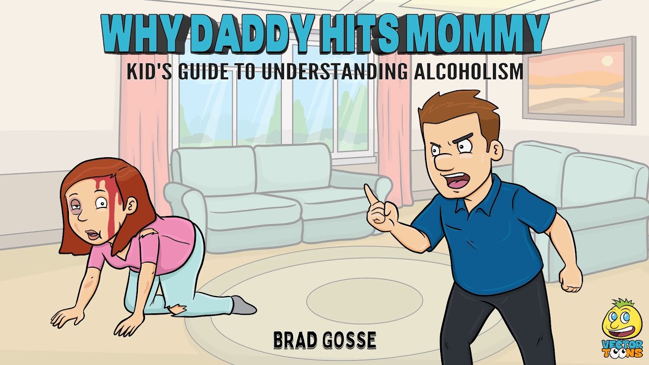 Reading Children's Books: Why Daddy Hits Mommy. Kids Guide To Understanding Alcoholism. - YouTube