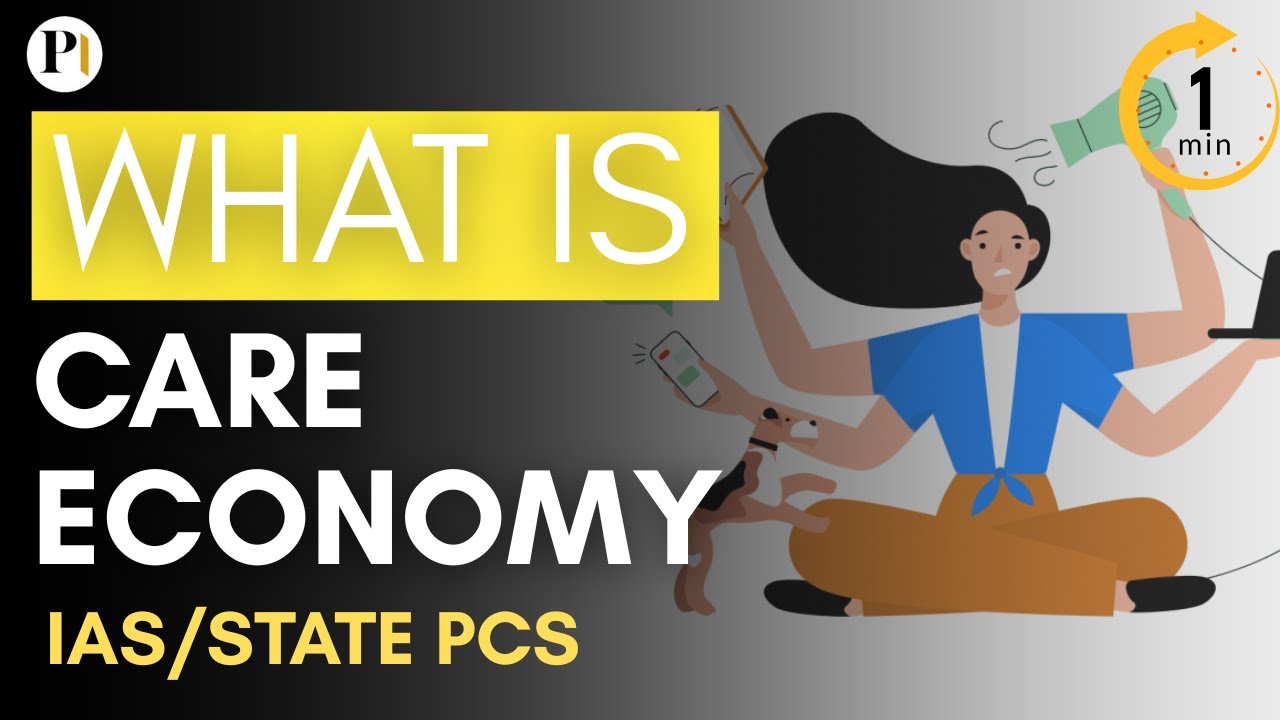 What is Care Economy | Meaning, Examples and Importance in 1 Minute ...