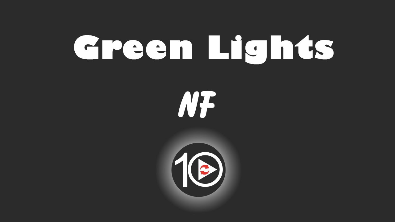 NF - Green Lights 10 Hour NIGHT LIGHT Version - YouTube