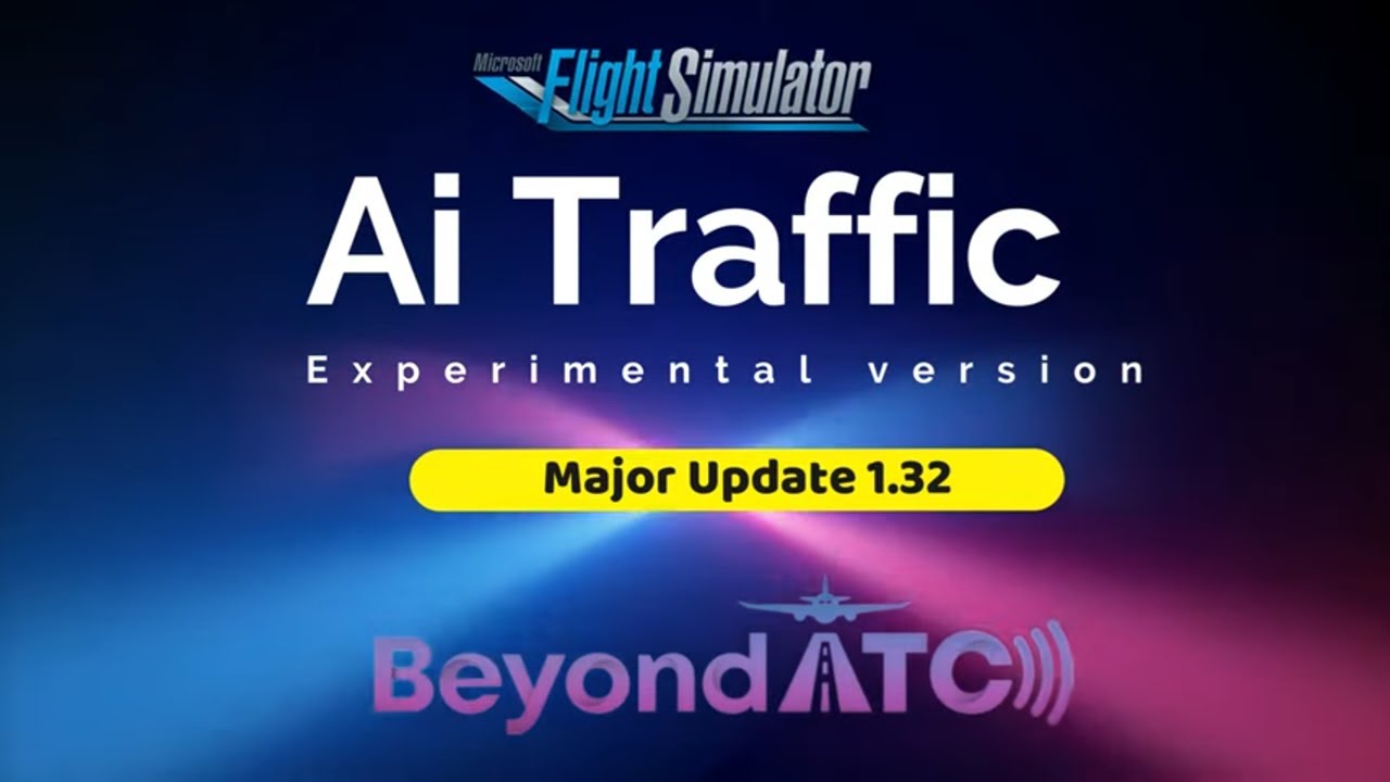 FS 2020 - Beyond ATC - AI Traffic Injector - Major Update 1.3.2 with ...